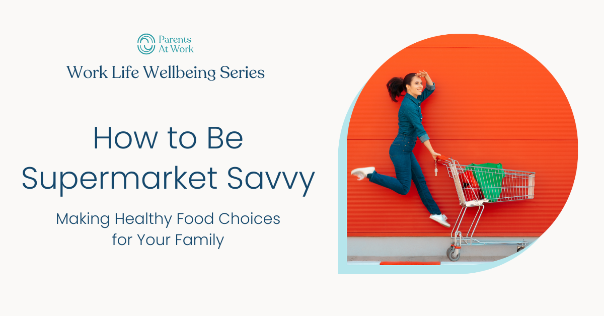 How to be Supermarket Savvy: Making healthy Food Choices for your ...