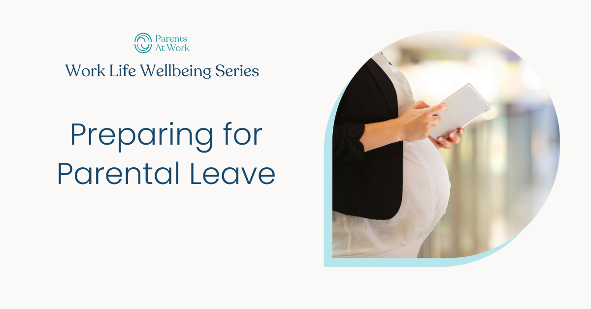 Preparing for Parental Leave - WLWB Rego - 5th August 2025